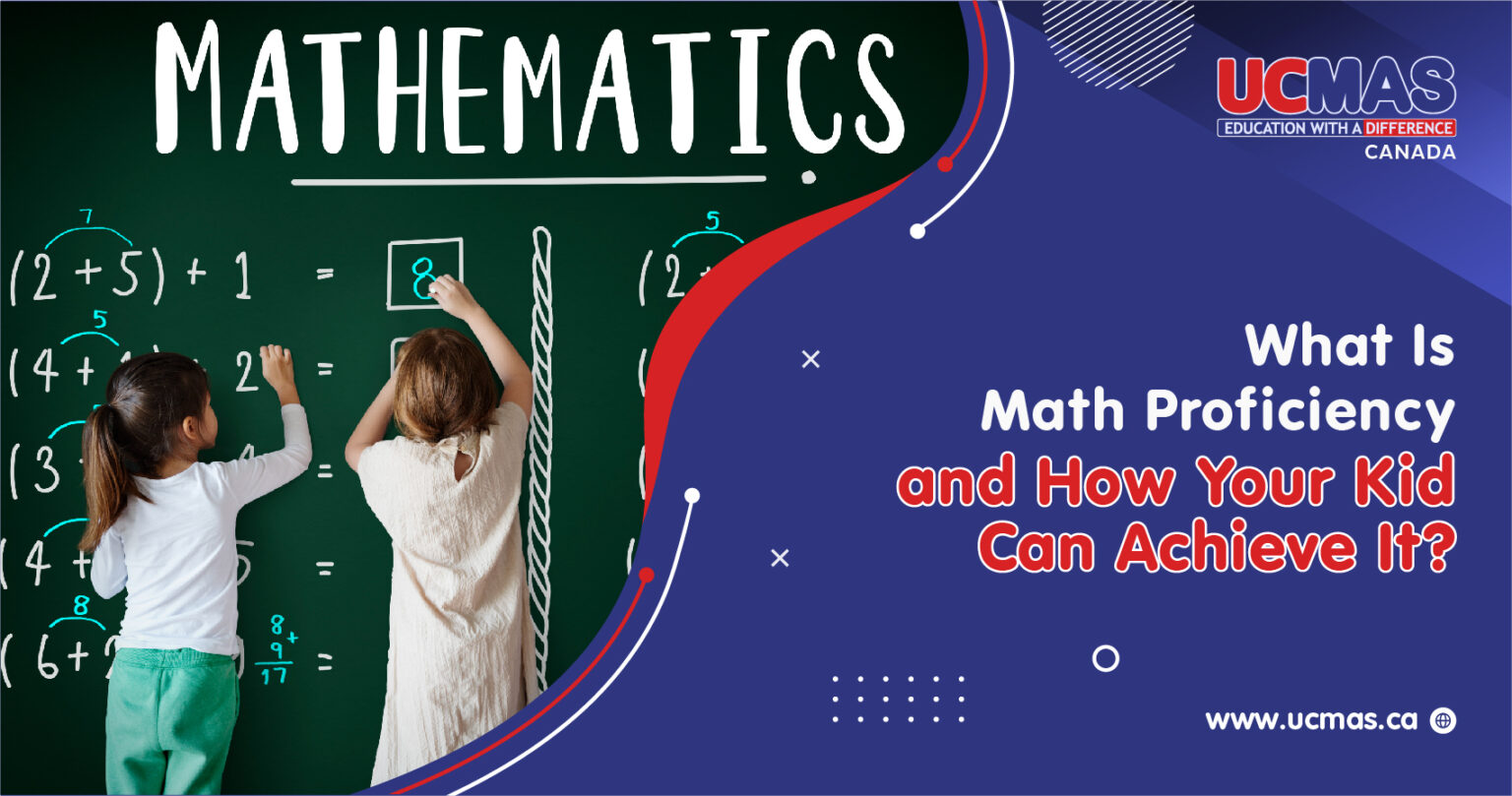 What Is Math Proficiency And How Your Kid Can Achieve It With Mental